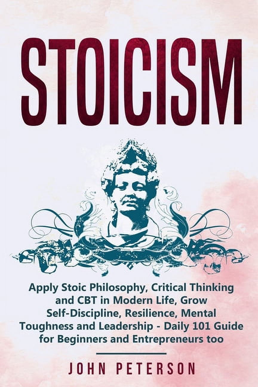 Self Discipline Stoicism: Apply Stoic Philosophy, Critical Thinking and ...