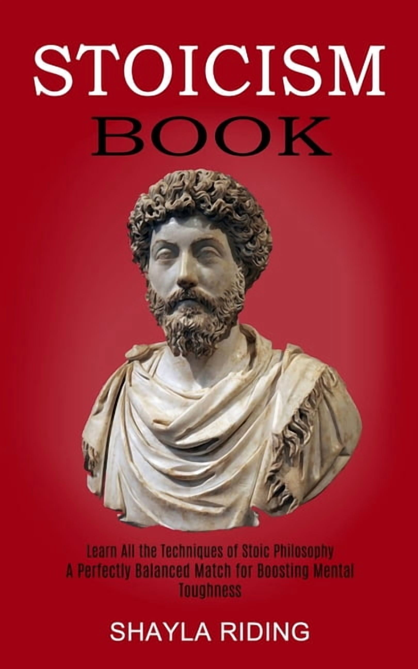 Stoicism Book: Learn All the Techniques of Stoic Philosophy and Nlp (A ...