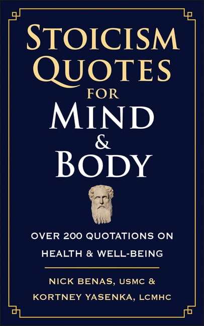 Stoicism Quotes for Mind & Body: Over 200 Quotations on Health & Well ...