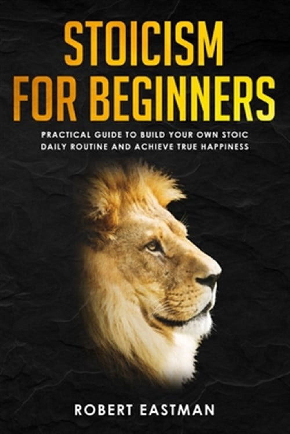 Stoicism for Beginners: Practical Guide to Build Your Own Stoic Daily ...