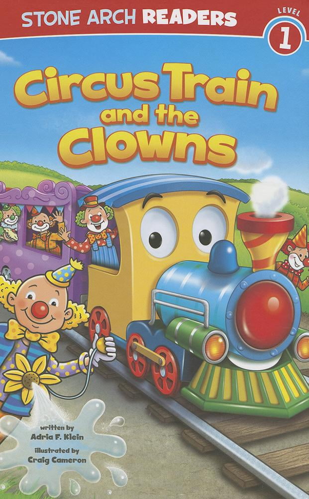 Stone Arch Readers: Train Time: Circus Train and the Clowns (Hardcover ...