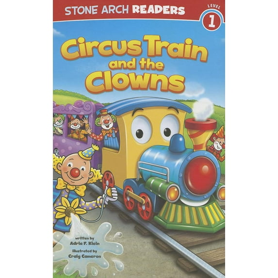 Stone Arch Readers: Train Time: Circus Train and the Clowns (Hardcover ...
