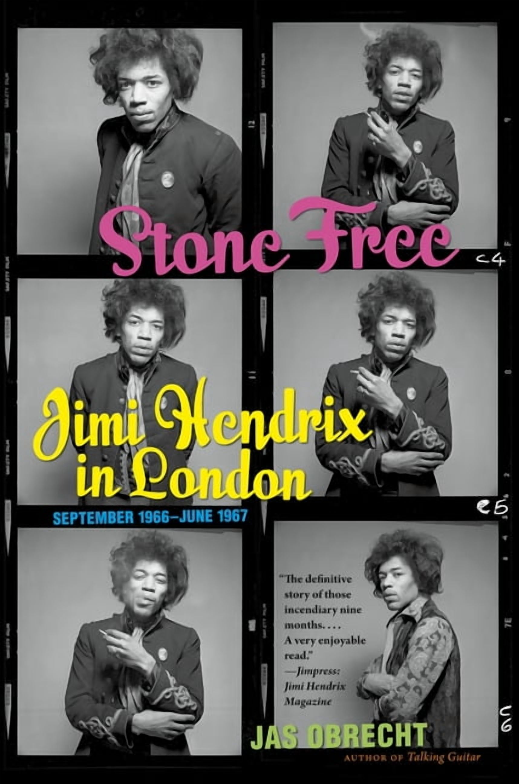 Stone Free: Jimi Hendrix in London, September 1966-June 1967 ...