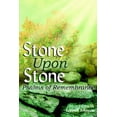 Stone Upon Stone: Psalms of Remembrance (Paperback) - Walmart.com