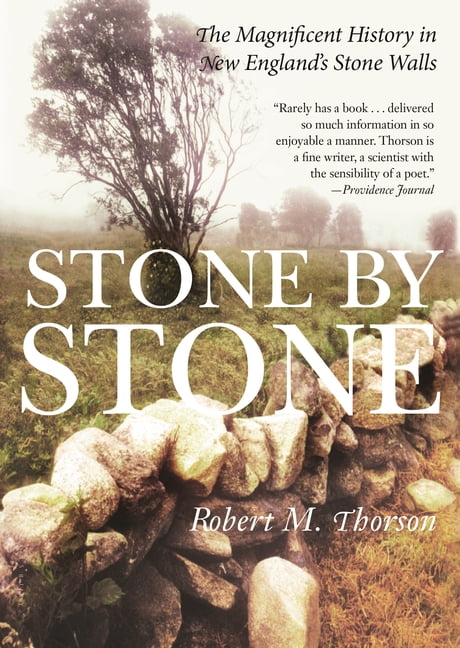 Stone by Stone: The Magnificent History in New England's Stone Walls (Paperback) by Robert ...