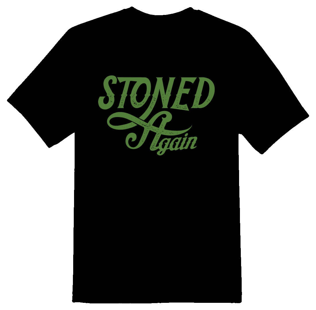 Stoned Again black or white tee - Walmart.com