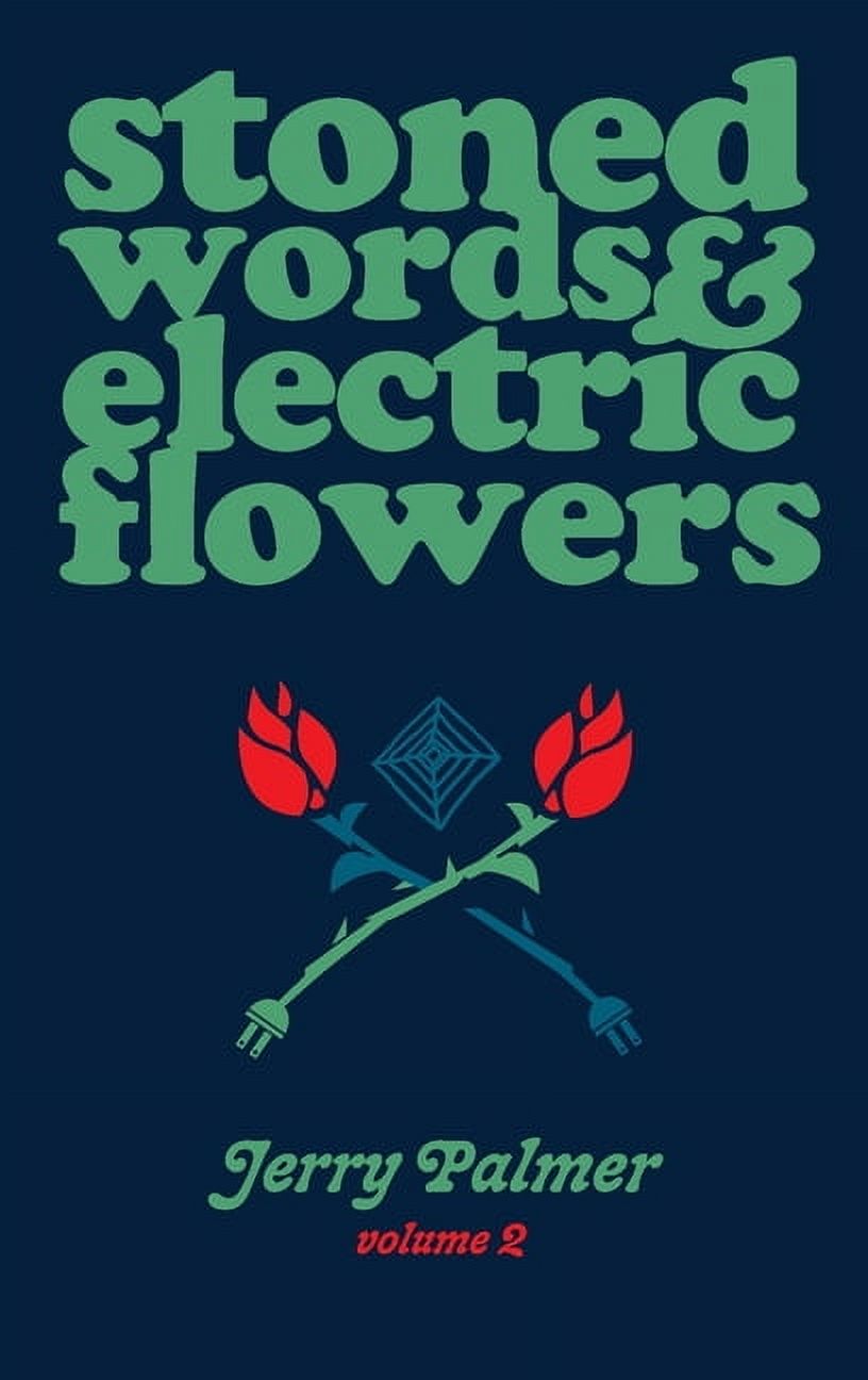 Stoned Words & Electric Flowers Vol. 2, (Paperback) - Walmart.com