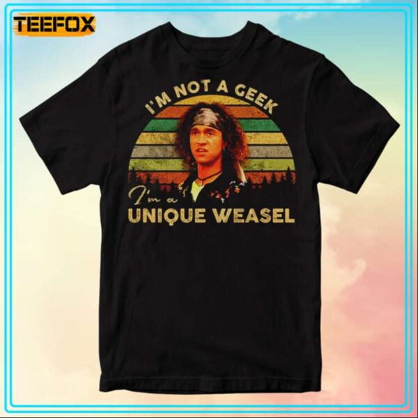 Stoney Brown I’m Not A Geek I’m A Unique Weasel Encino Man T-Shirt ...