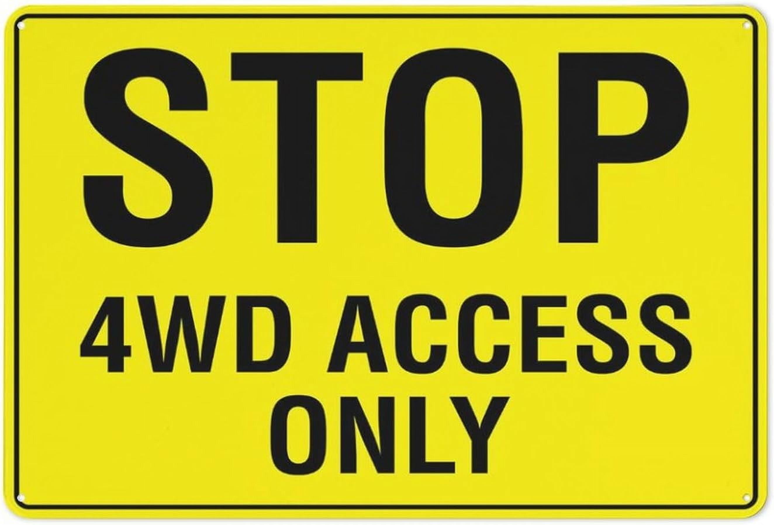 Stop 4Wd Access Only Sign Signs Outdoor, Uv Printed Aluminum ...