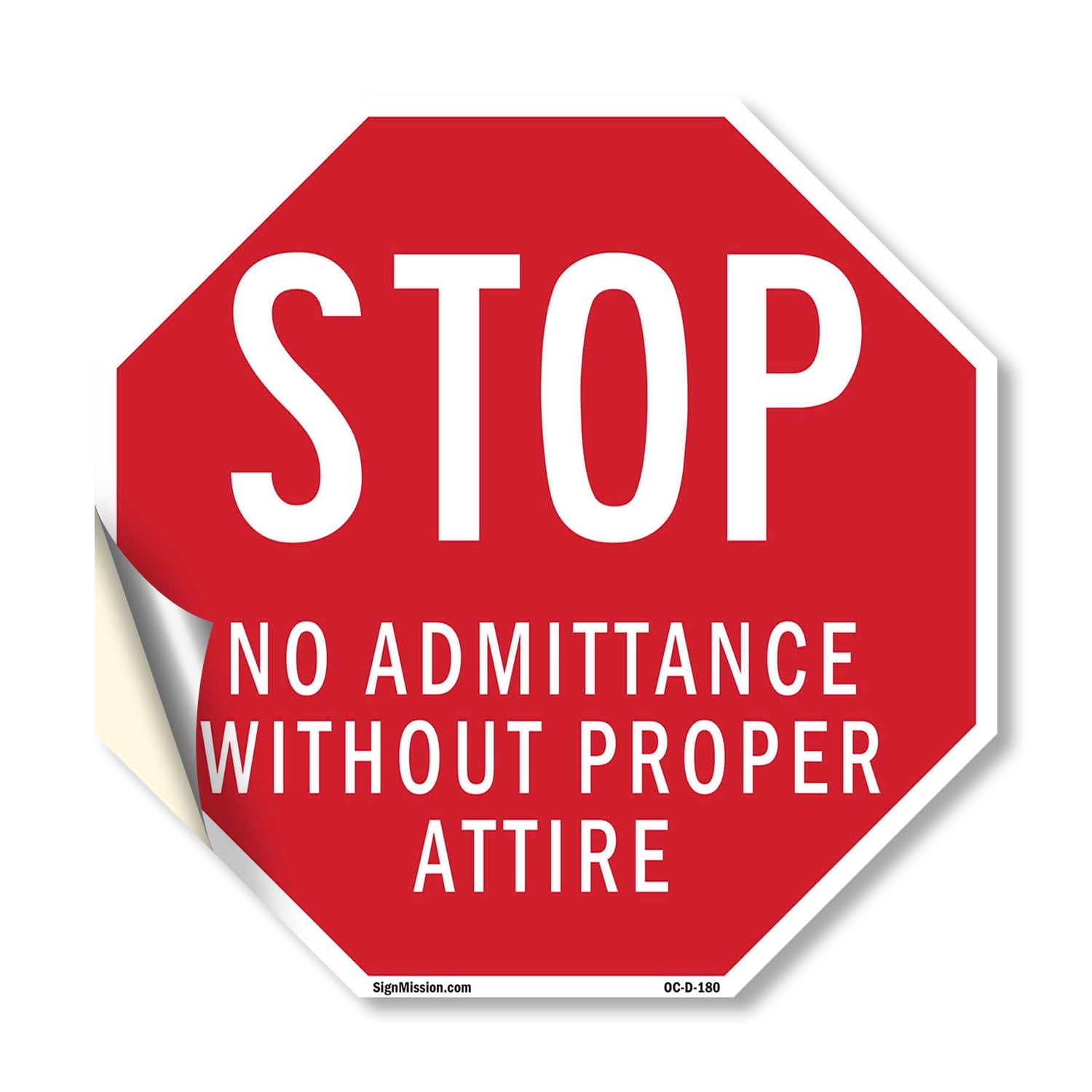 Stop No Admittance Without Proper Attire 10 inch X 10 inch Octagon ...