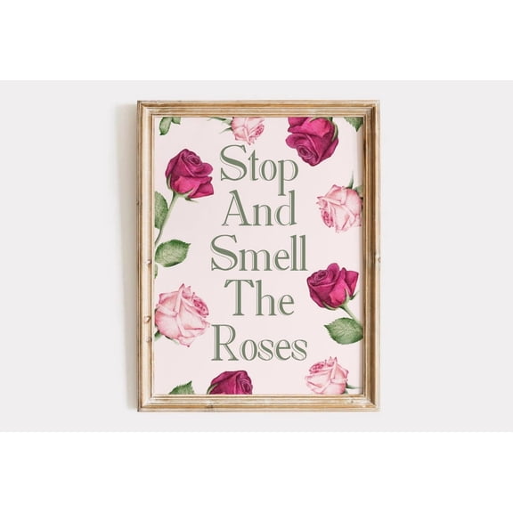 Stop And Smell The Roses Sign