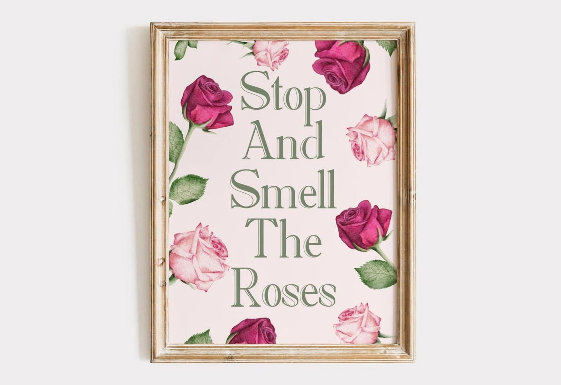Stop And Smell The Roses Print, Pink Wall Art, Rose Quote, Best Friend ...