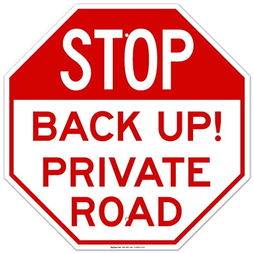 Stop Back Up Private Road Sign, 24x24 Inches, Rust Free .063 Aluminum ...