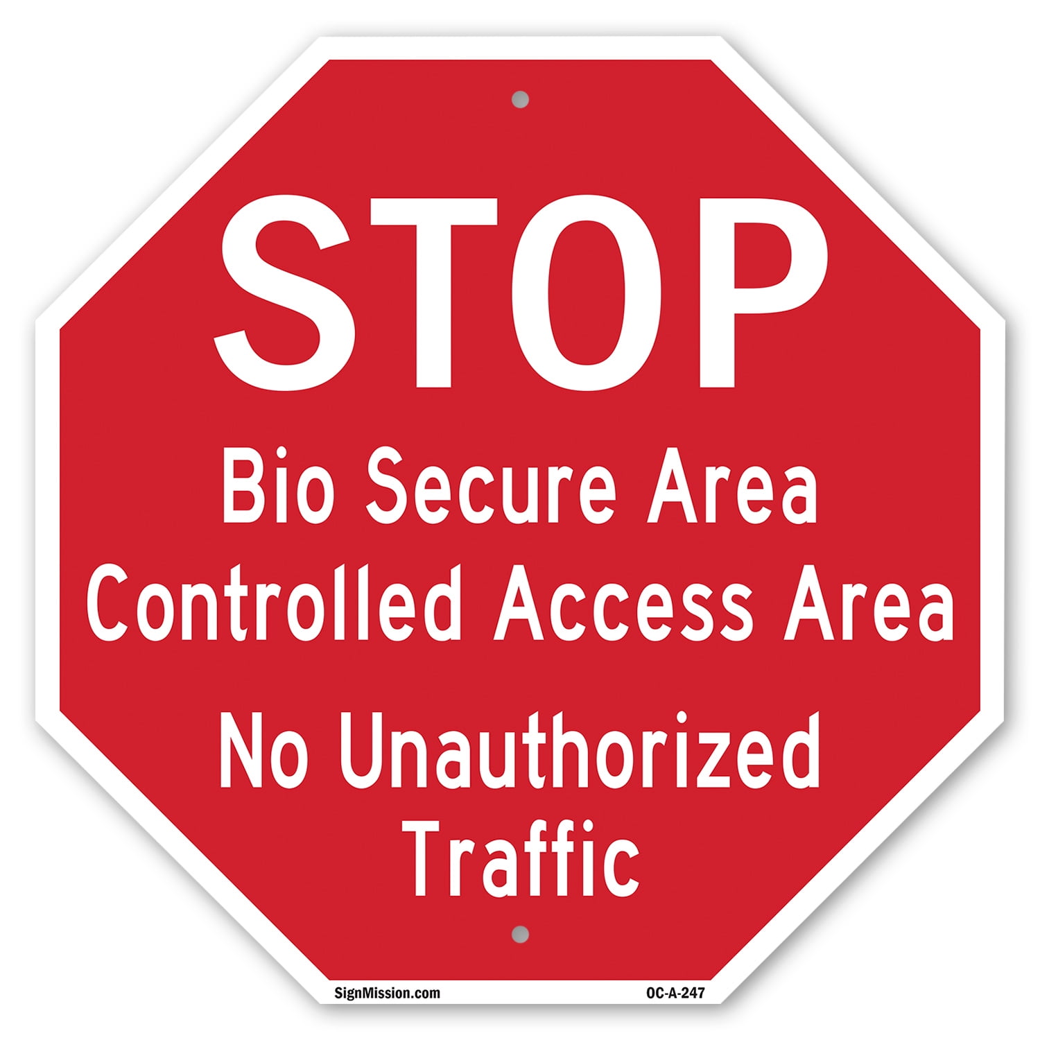 Stop Bio Secure Area Controlled Access Area No Unauthorized Traffic 10 ...