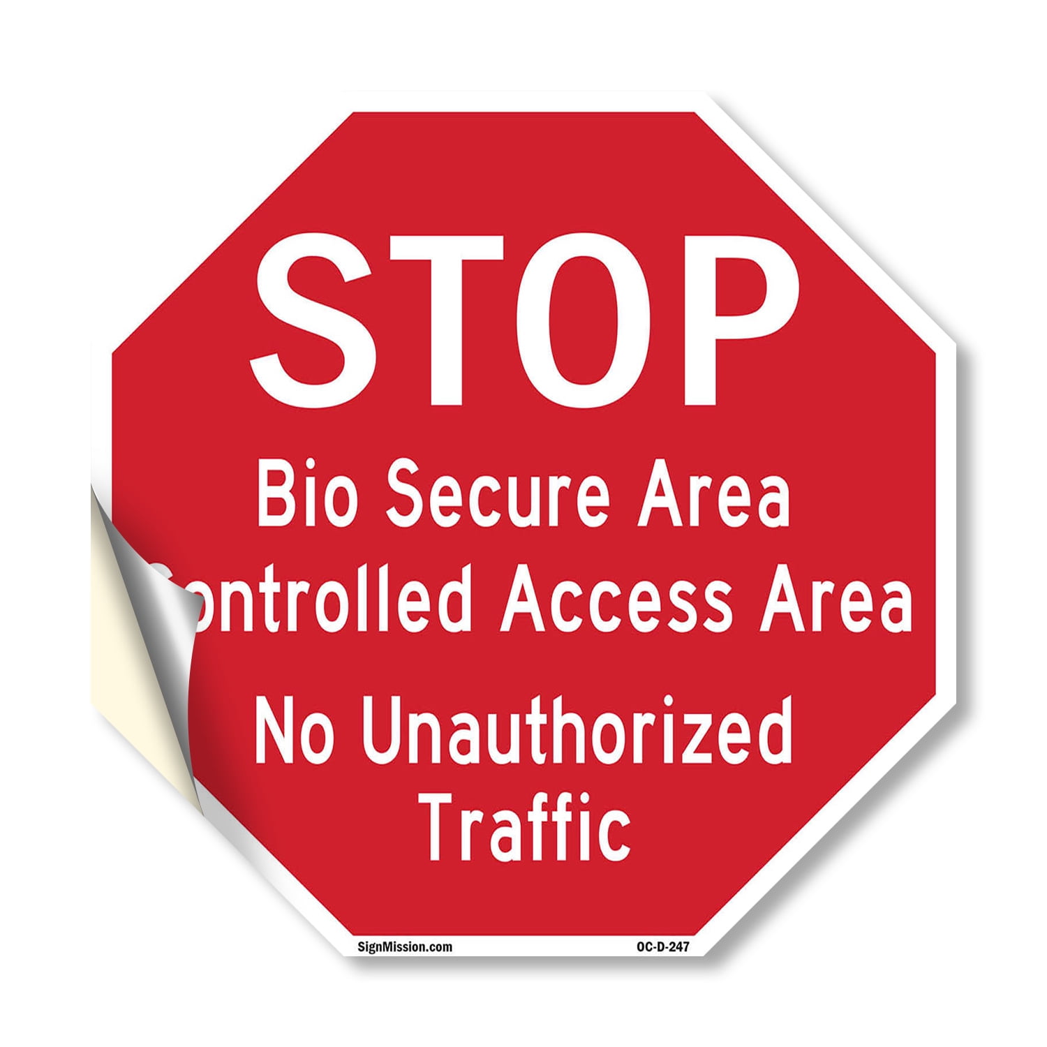 Stop Bio Secure Area Controlled Access Area No Unauthorized Traffic 18 ...
