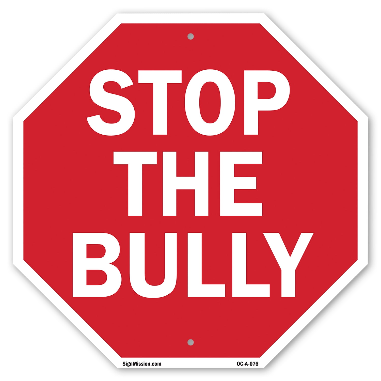 Stop The Bully 10 inch X 10 inch Octagon Rust Free Aluminum Metal Signs ...