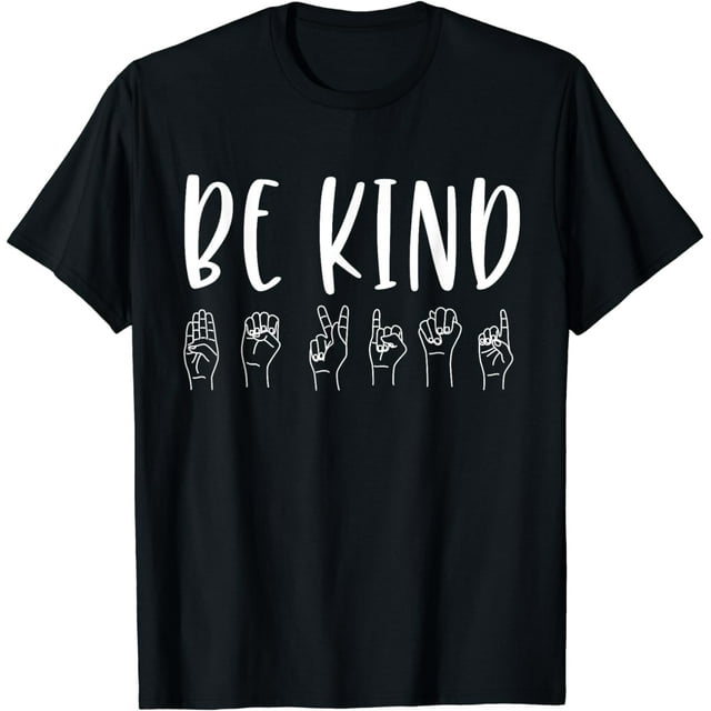 Stop Bullying Kindness Matters Be Kind Sign Language T-Shirt - Walmart.com