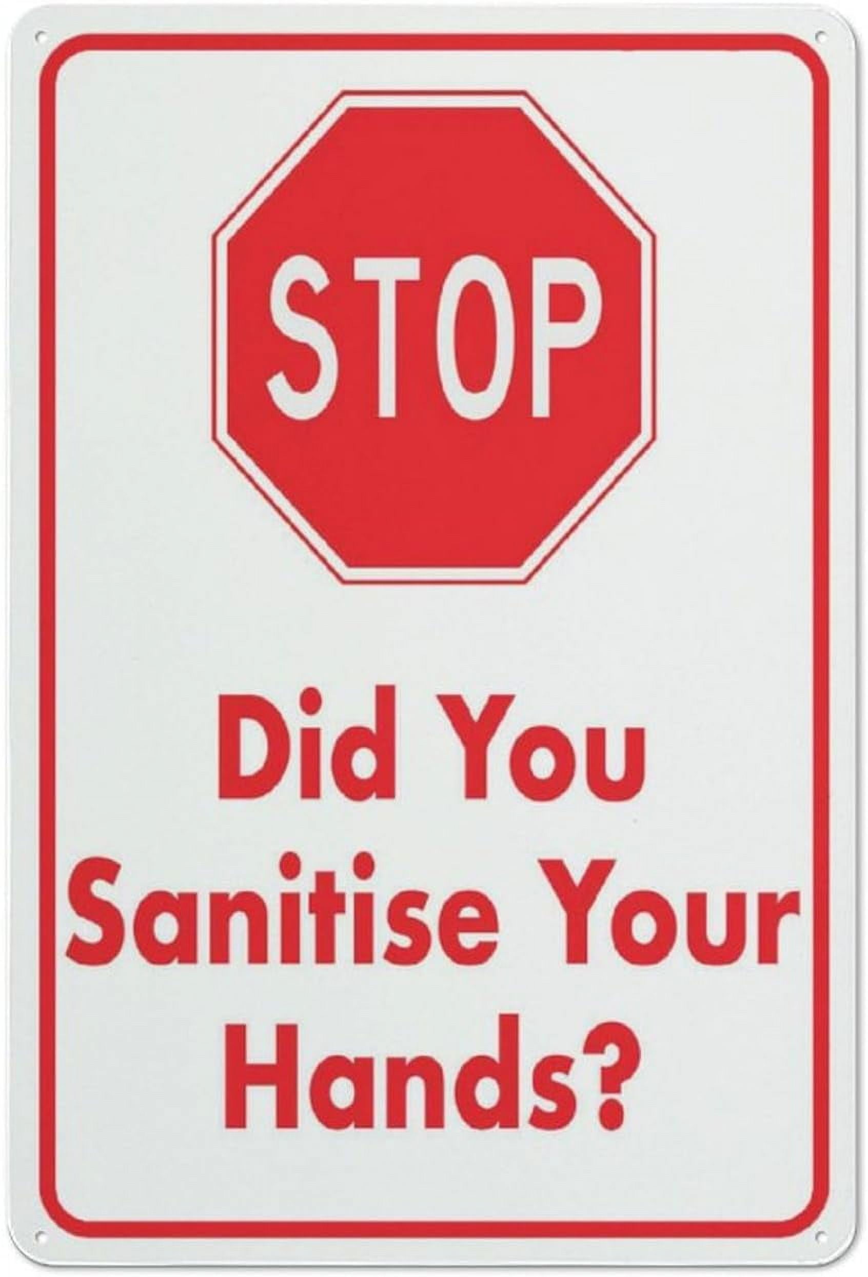 Stop Did You Sanitise Your Hands Sign 12 X 8 Inch Metal Sign, Rustproof ...