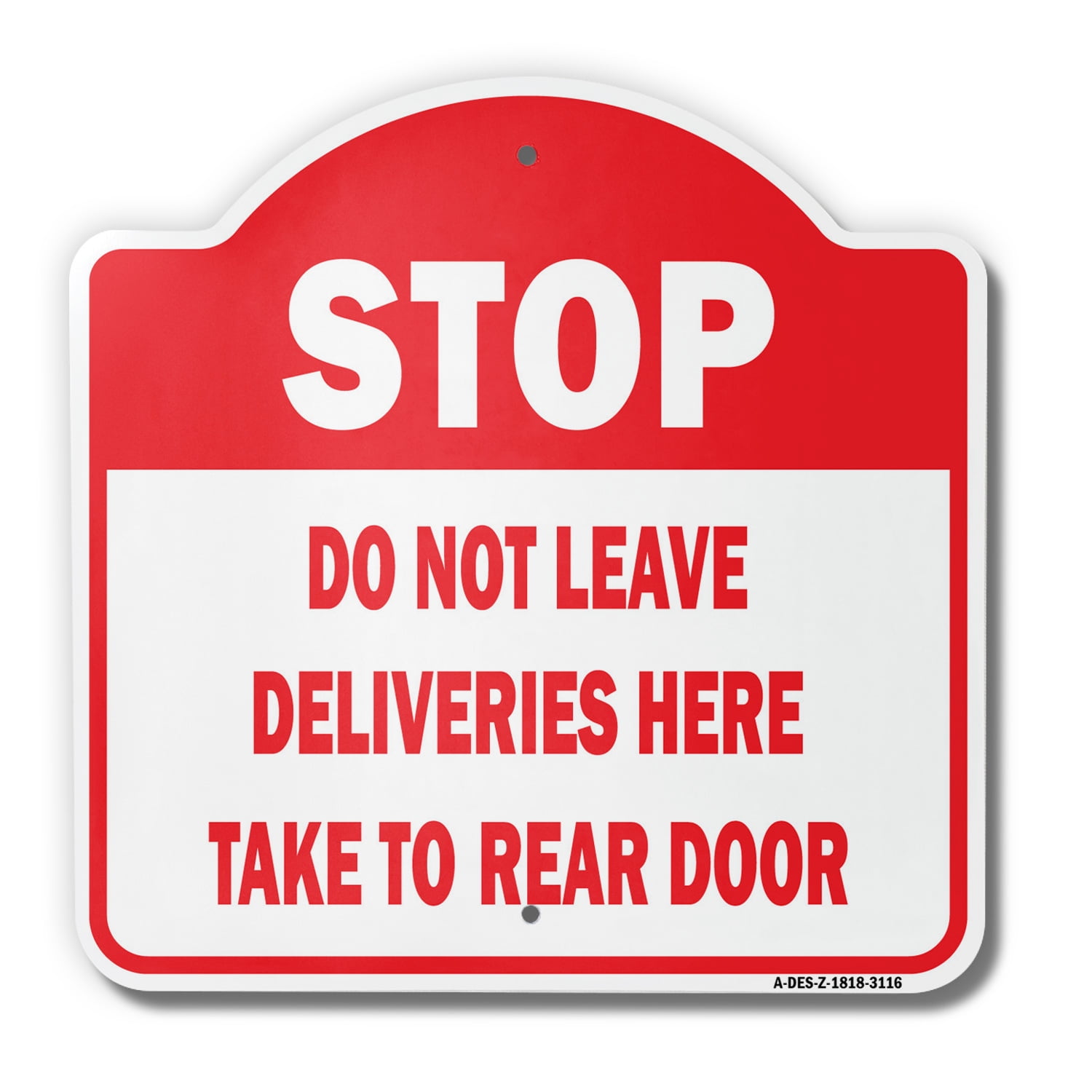 Stop Do Not Leave Deliveries Here 18" X 18" Heavy-Gauge Aluminum Architectural Sign ...