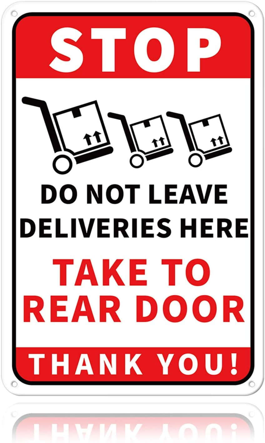 Stop Do Not Leave Deliveries Here Take to Rear Door Sign 8x12 inches 35 ...