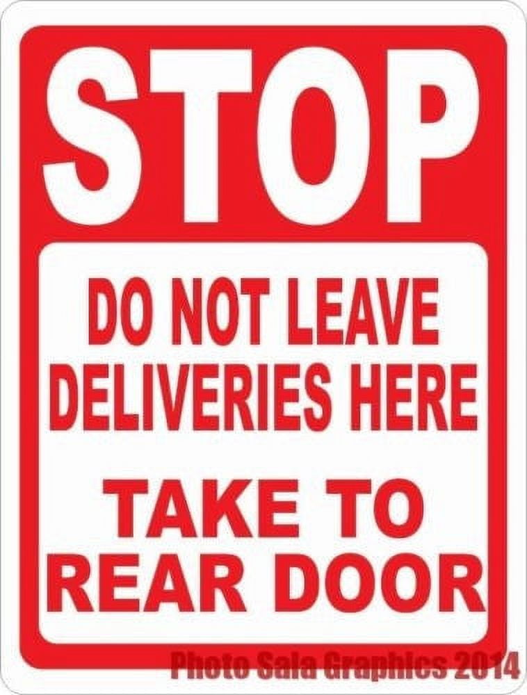 Stop Do Not Leave Deliveries Here Take to Rear Door Sign - Walmart.com