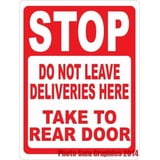 Stop Do Not Leave Deliveries Here Take to Rear Door Sign - Walmart.com