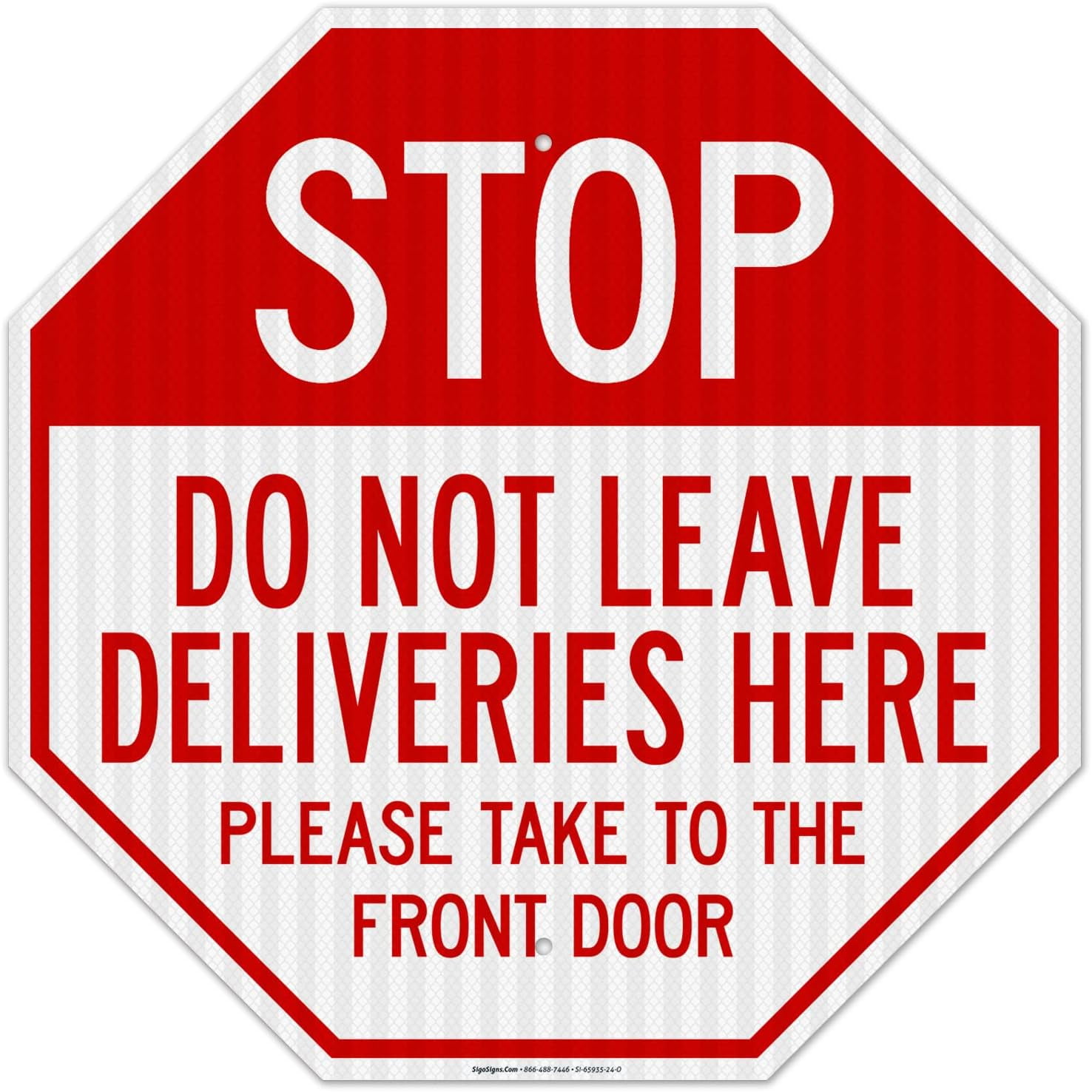 Stop Do Not Leave Deliveries Here Take to The Front Door Sign, 24x24 ...