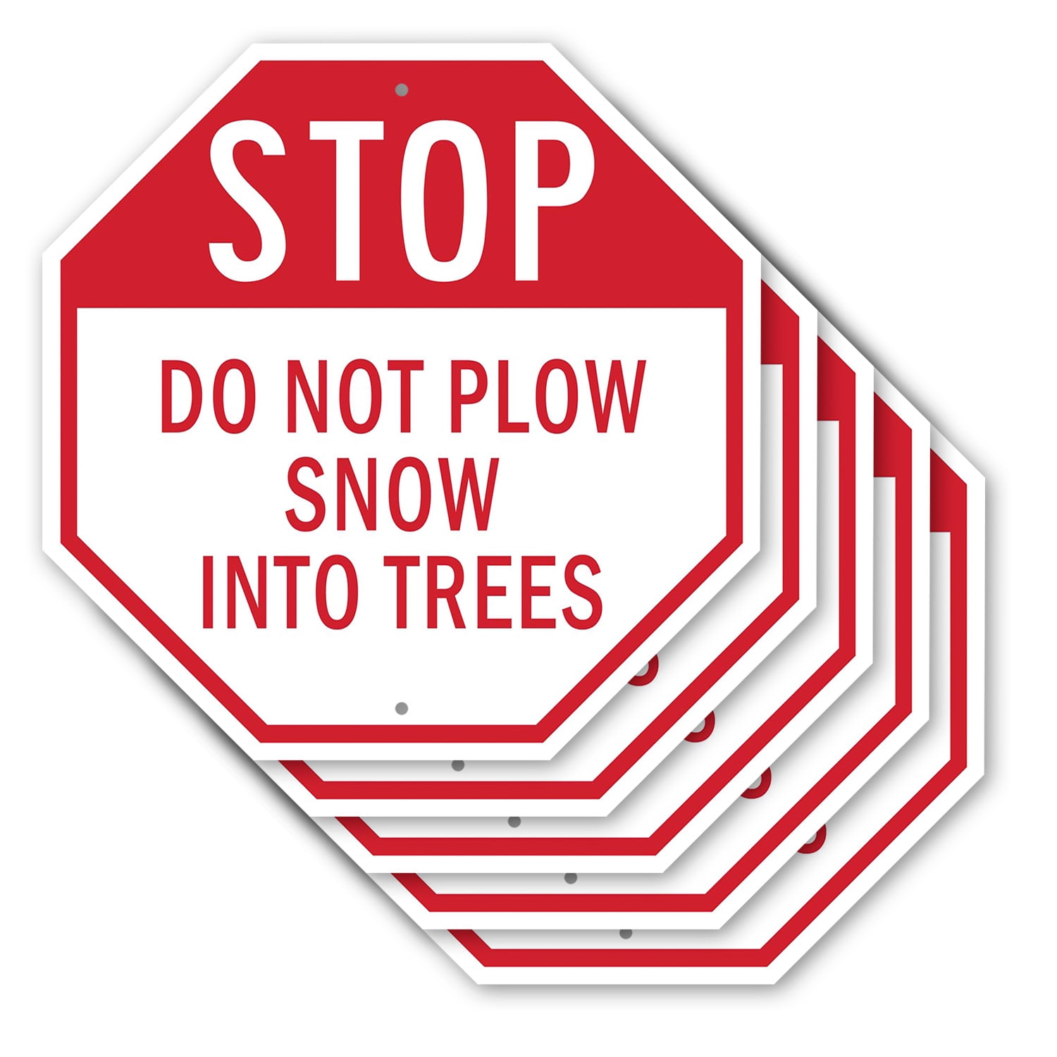 Stop Do Not Plow Snow into Trees Octagon Sign Weather Resistant Made in ...