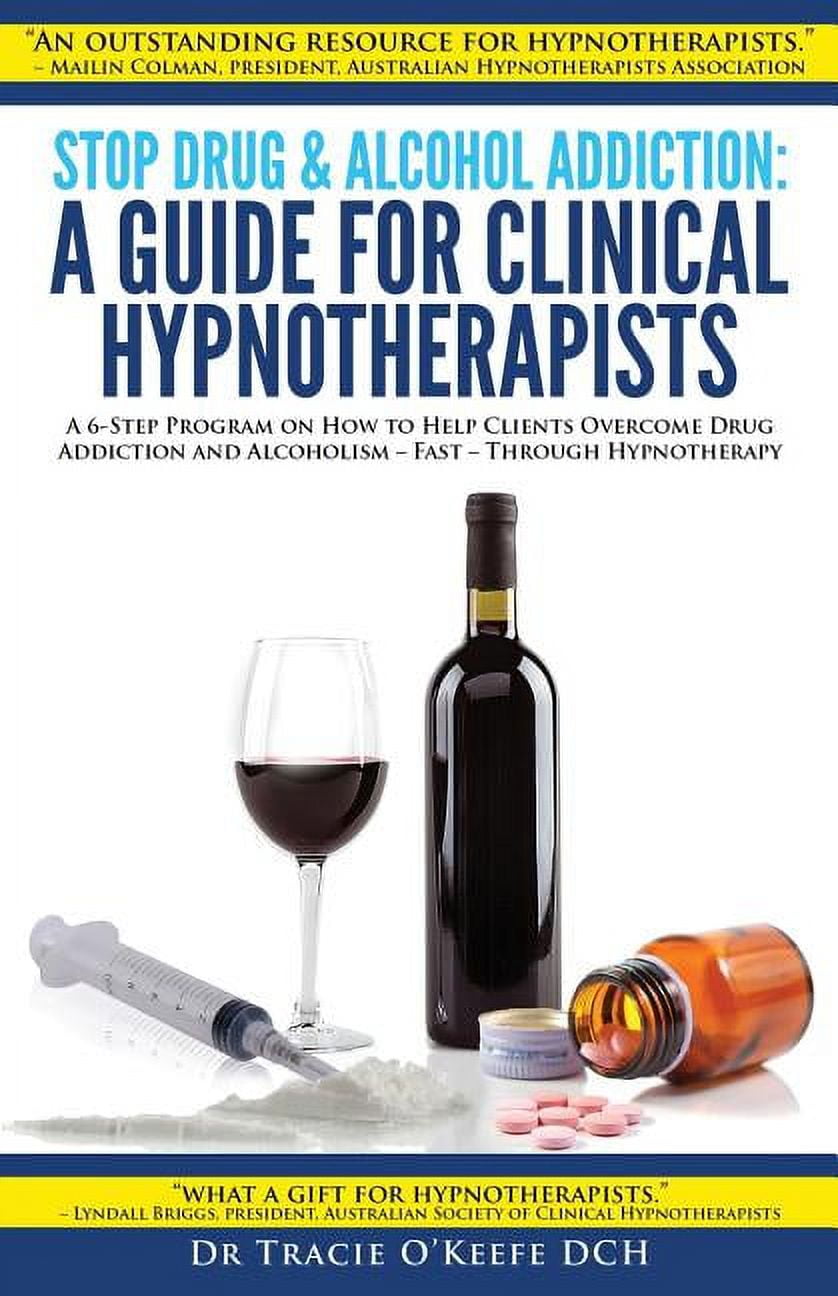 Stop Drug & Alcohol Addiction: A Guide for Clinical Hypnotherapists: A ...