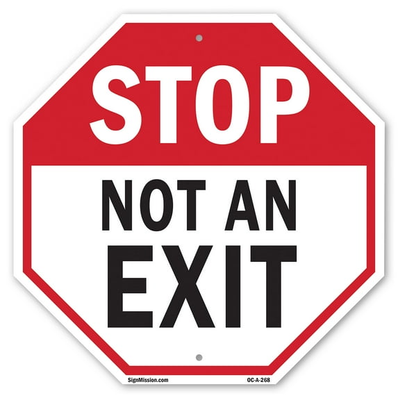 Stop Not an Exit 10 inch X 10 inch Octagon Plastic Sign Weather ...