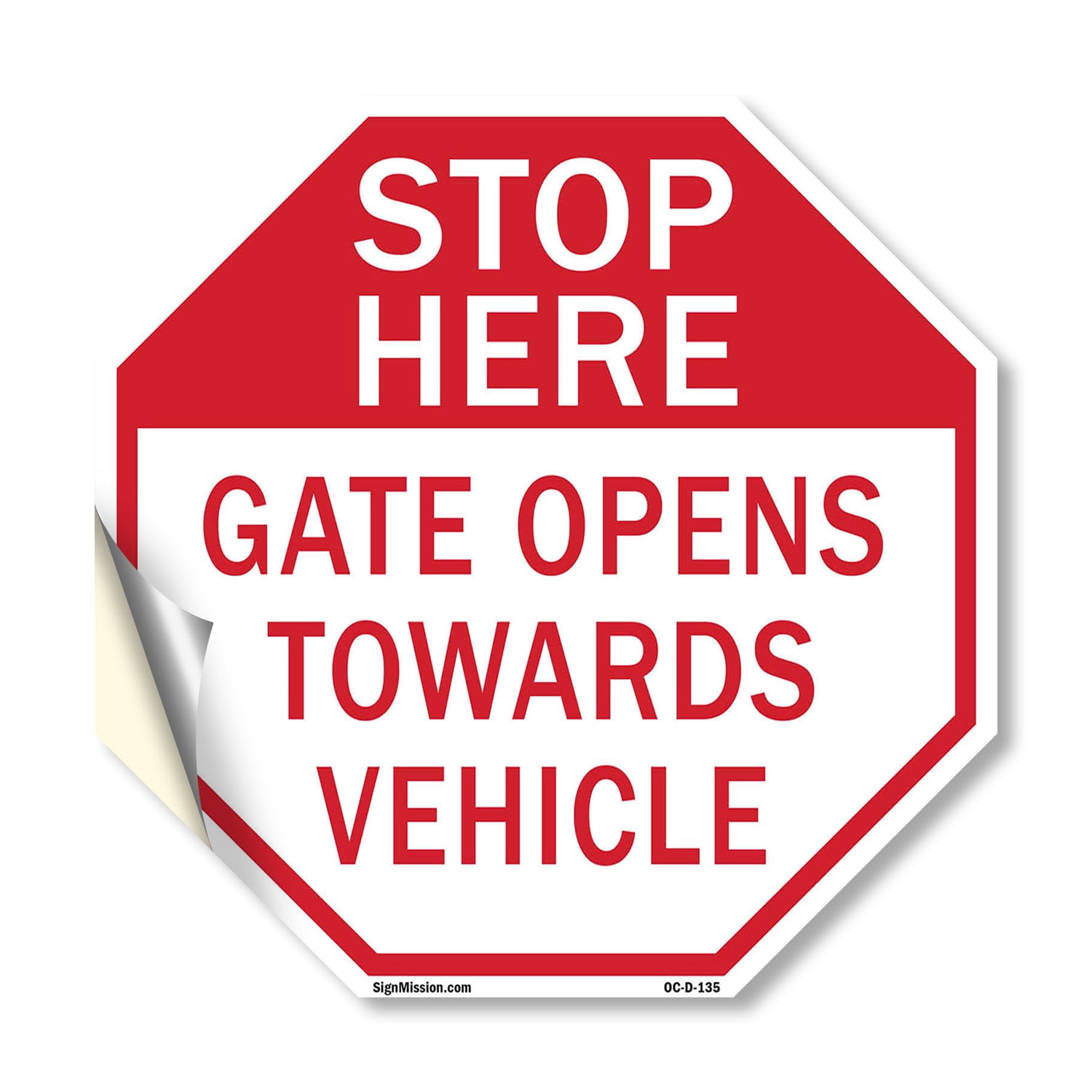 Stop Here Gate Opens Towards Vehicle 10 inch X 10 inch Octagon Vinyl ...