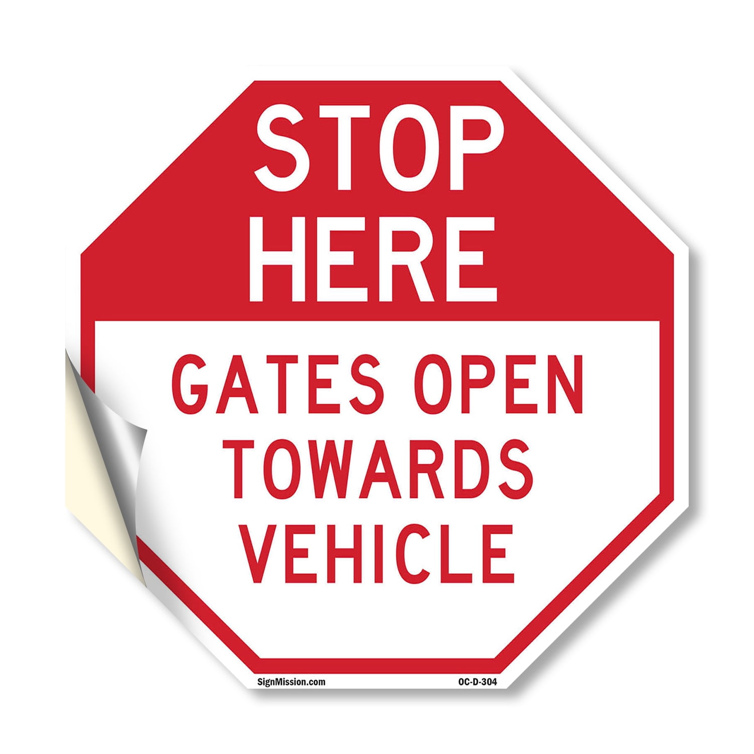 Stop Here Gates Open Towards Vehicle 18 inch X 18 inch Octagon Vinyl ...