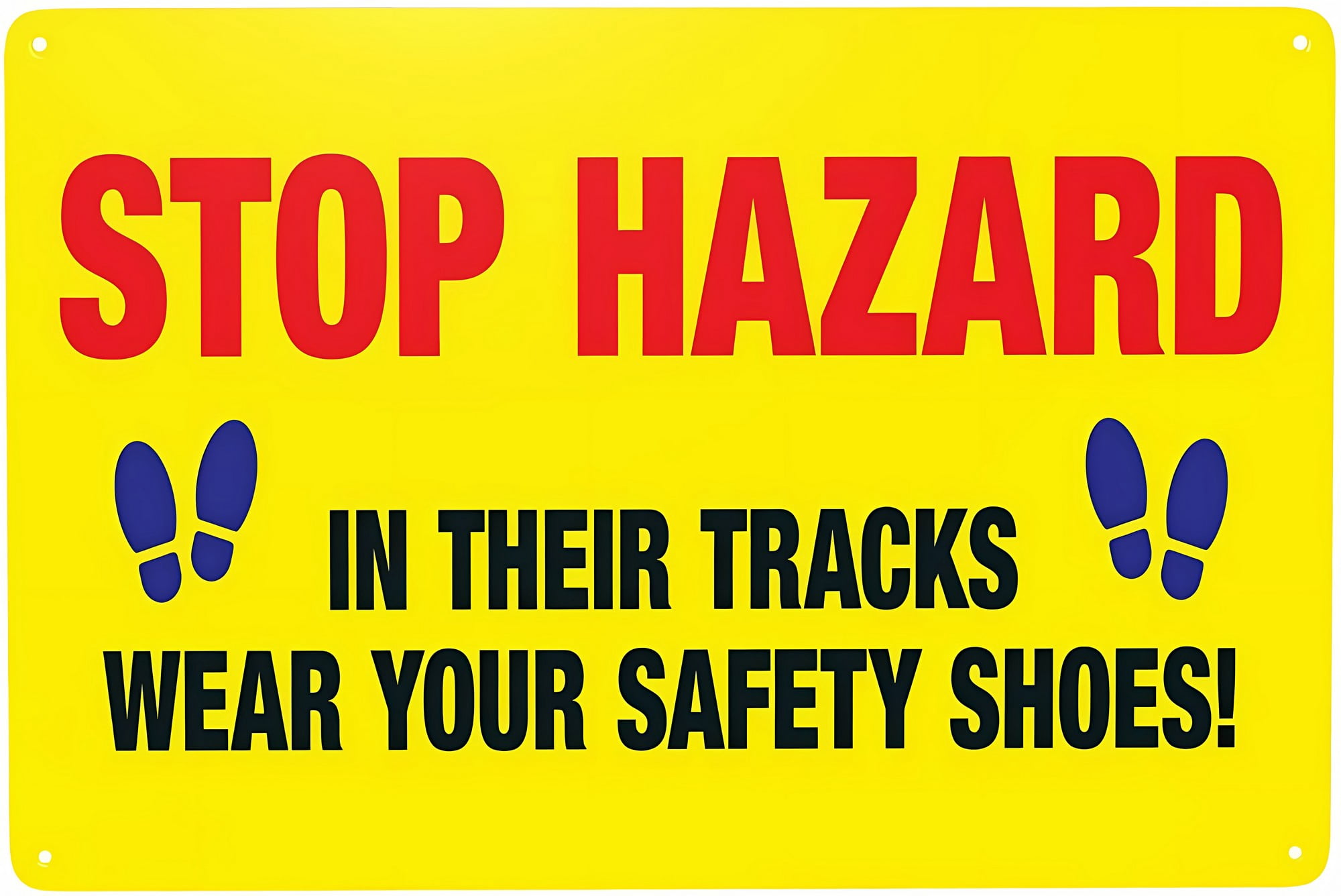 Stop Hazard In Their Tracks Wear Your Safety Shoes Warning Sign - 8"x12 ...