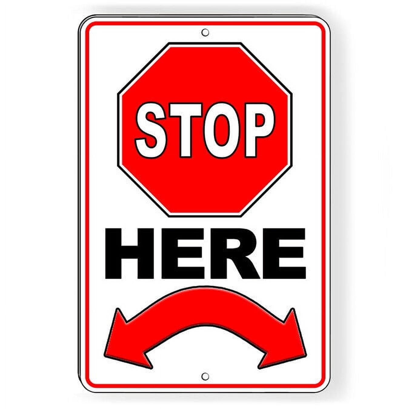 Stop Here Double Curved Arrows Stop Sign Metal Sign Size: 8 x 12 Inch ...