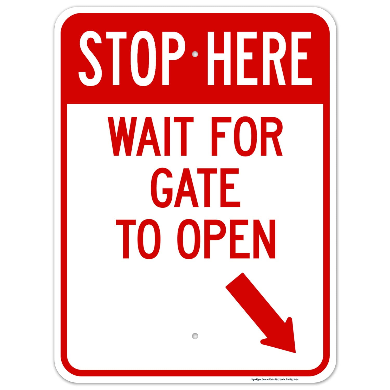 Stop Here Wait for Gate to Open with Right Bottom Arrow Sign, 18x24 ...
