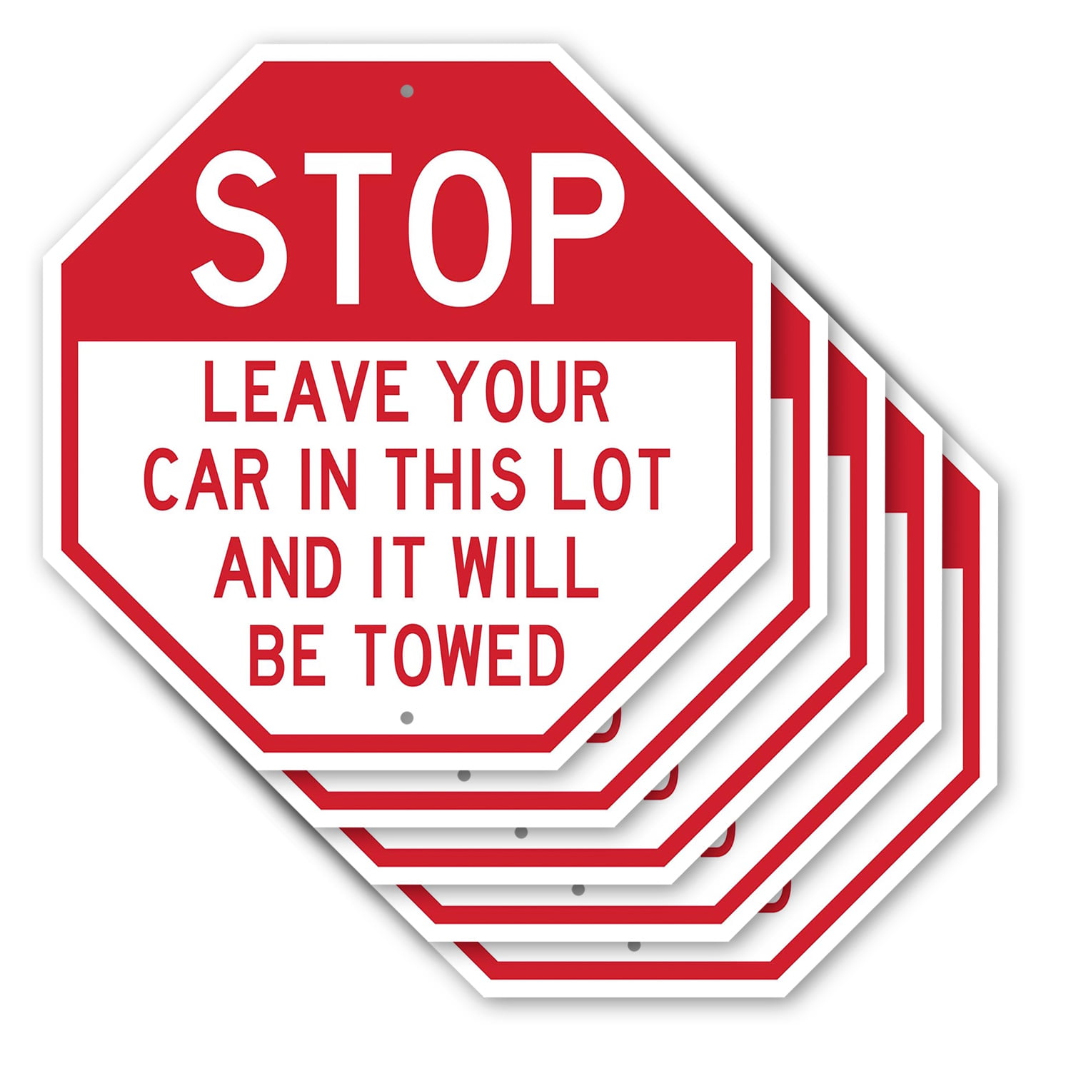 Stop Leave Your Car in This Lot and It Will Be Towed (5 Pack) 10 inch X ...