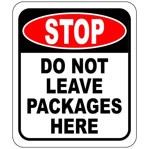 Stop Do Not Leave Packages Here Outdoor Aluminum Composite Signs ...