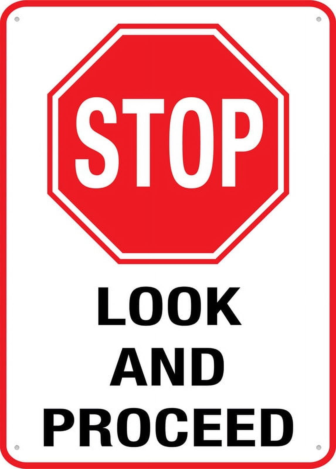 Stop Look And Proceed Sign 8"X12" Rust Free Aluminum Signs Outdoor ...