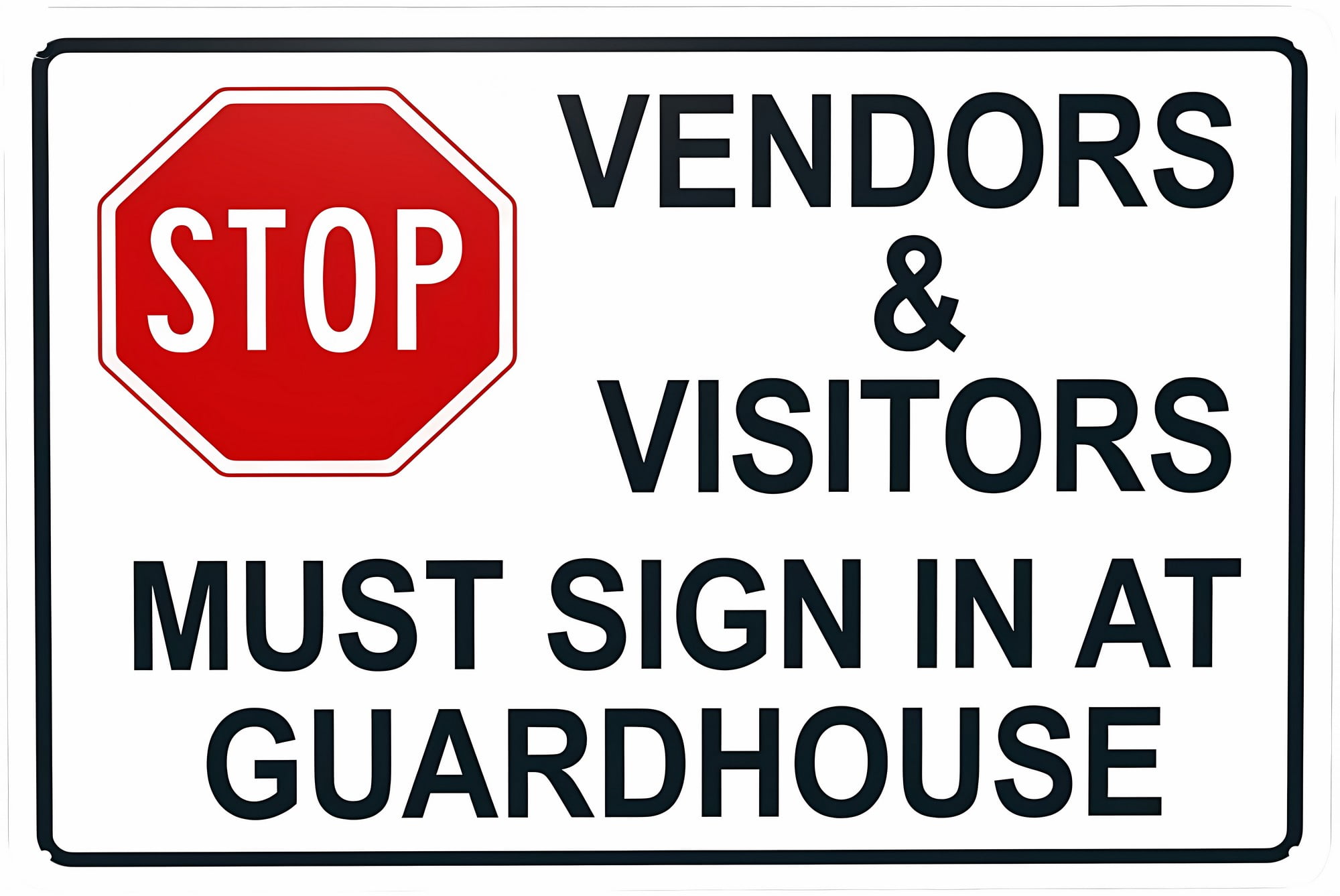 Stop Must Sign At Guardhouse Warning Sign - 8"x12" Metal Security Sign ...