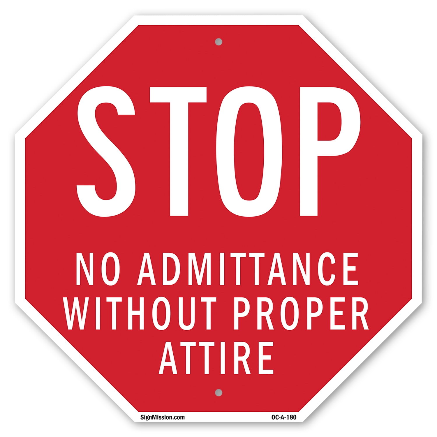 Stop No Admittance Without Proper Octagon Sign Weather Resistant Made ...