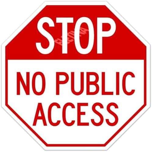 Stop No Public Access Sign for Home Outdoor Yard 12 x 12 Inch Octagon ...