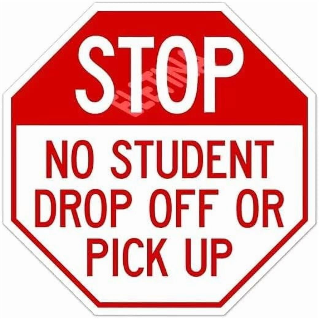 Stop No Student Drop Off or Pick Up Sign for Home Outdoor Yard 12 x 12 ...
