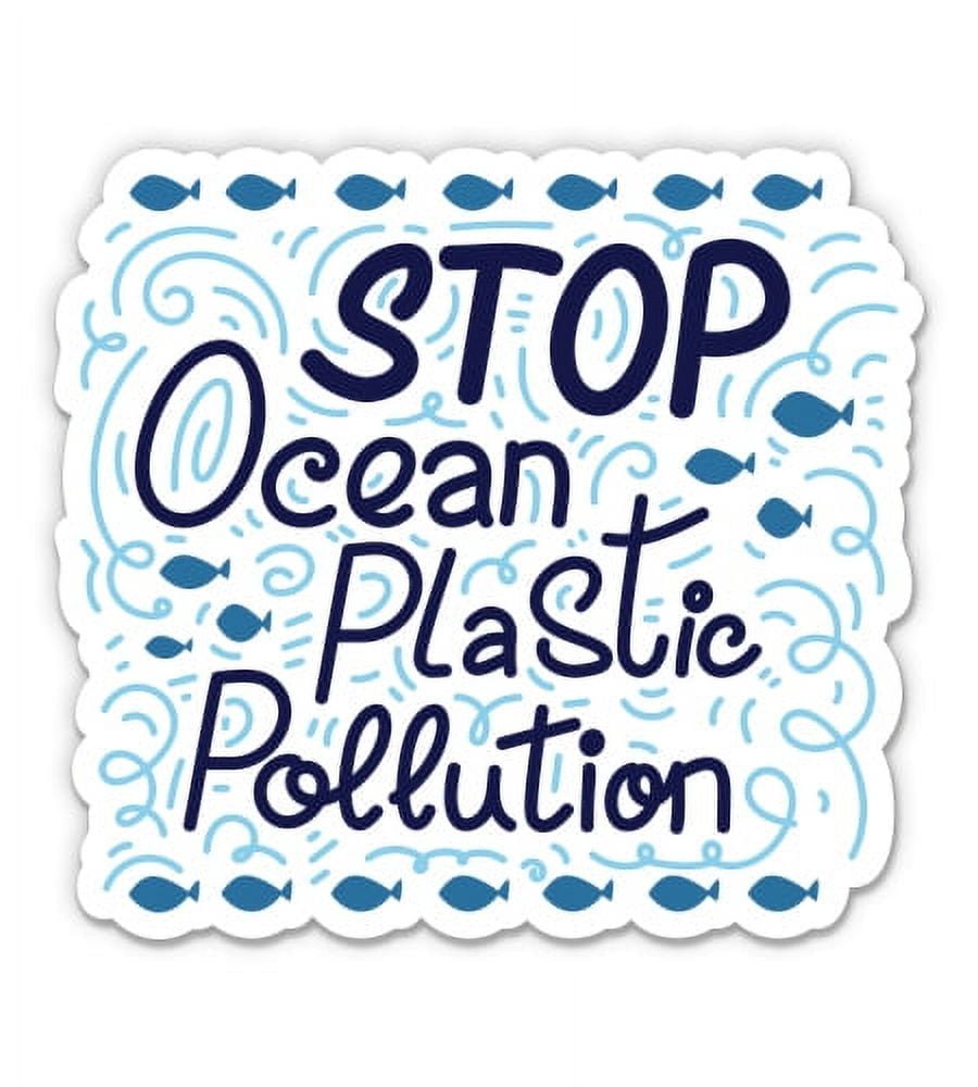 Stop Ocean Plastic Polution - 8" Vinyl Sticker - For Car Laptop I-Pad ...