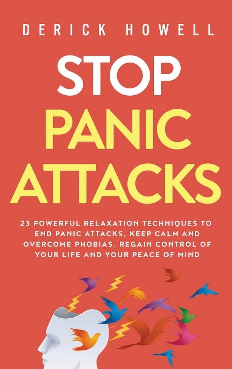 Stop Panic Attacks : 23 Powerful Relaxation Techniques to End Panic ...