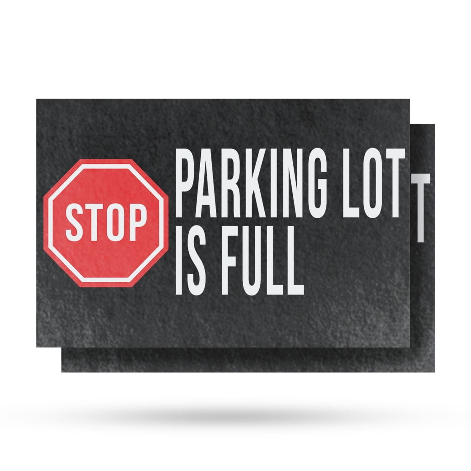 Stop Parking Lot is Full Vinyl Decal 2 Pack of 12 Inch x 16 Inch ...