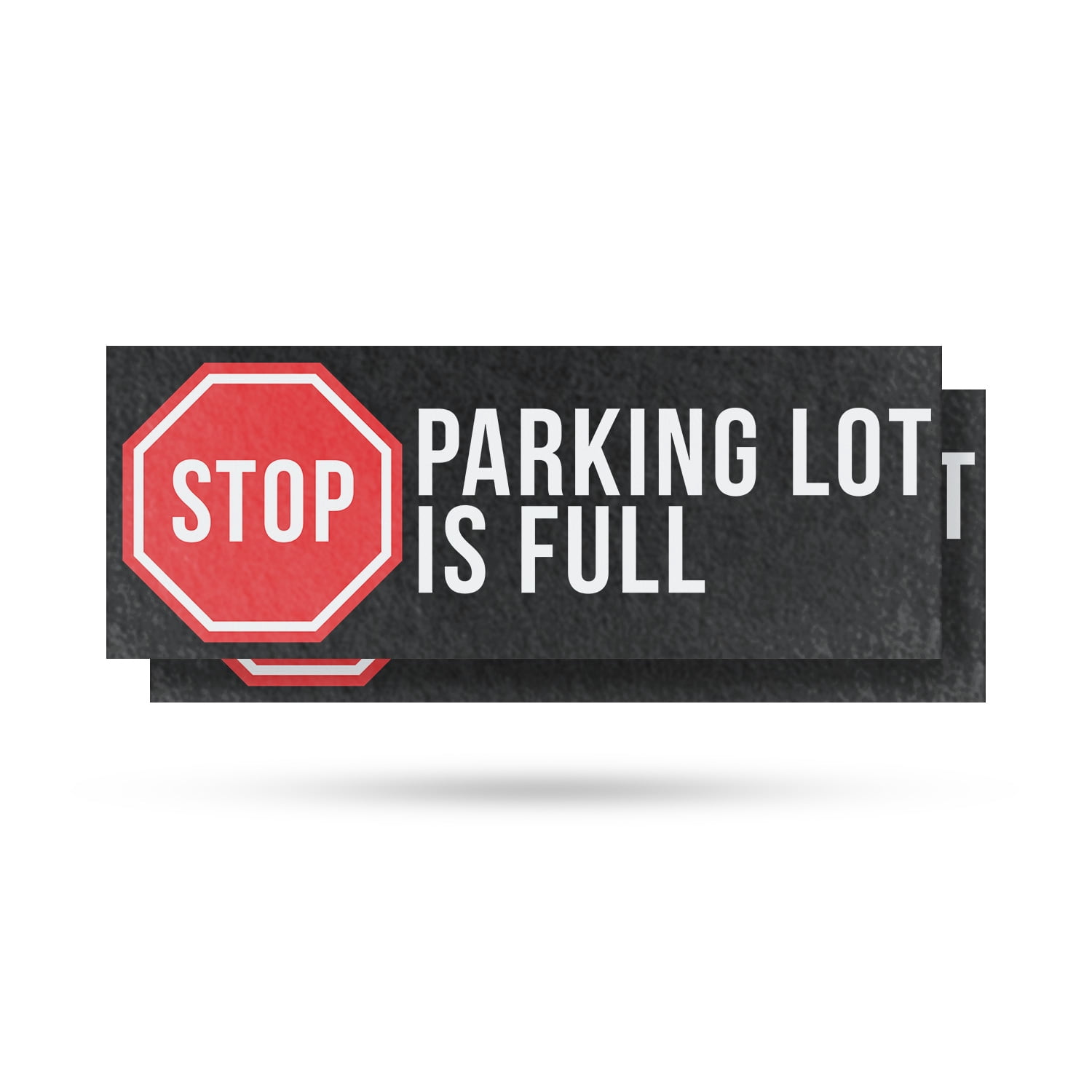 Stop Parking Lot is Full Vinyl Decal 2 Pack of 24 Inch x 9 Inch ...