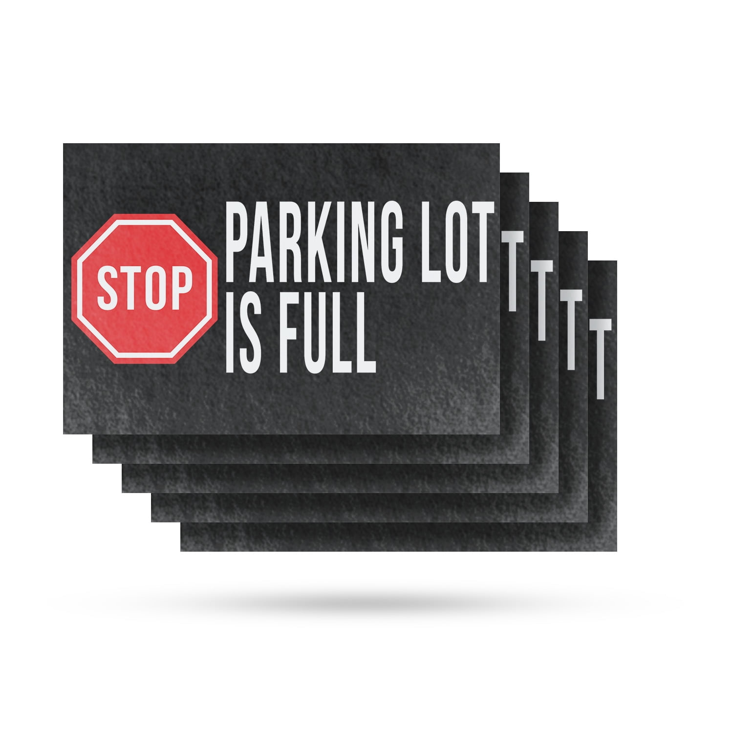 Stop Parking Lot is Full Vinyl Decal 5 Pack of 12 Inch x 16 Inch ...