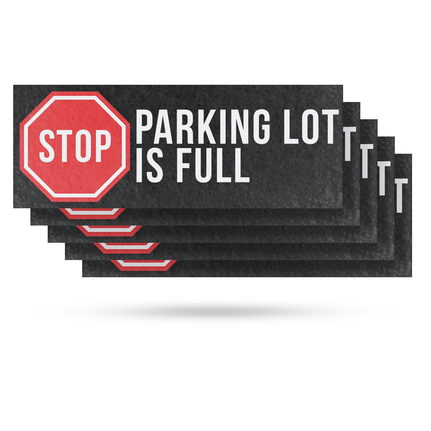 Stop Parking Lot is Full Vinyl Decal 5 Pack of 12 Inch x 5 Inch ...