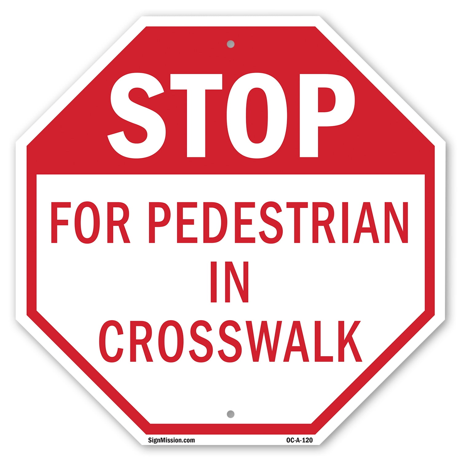 Stop For Pedestrian in Crosswalk 10 inch X 10 inch Octagon Plastic Sign ...