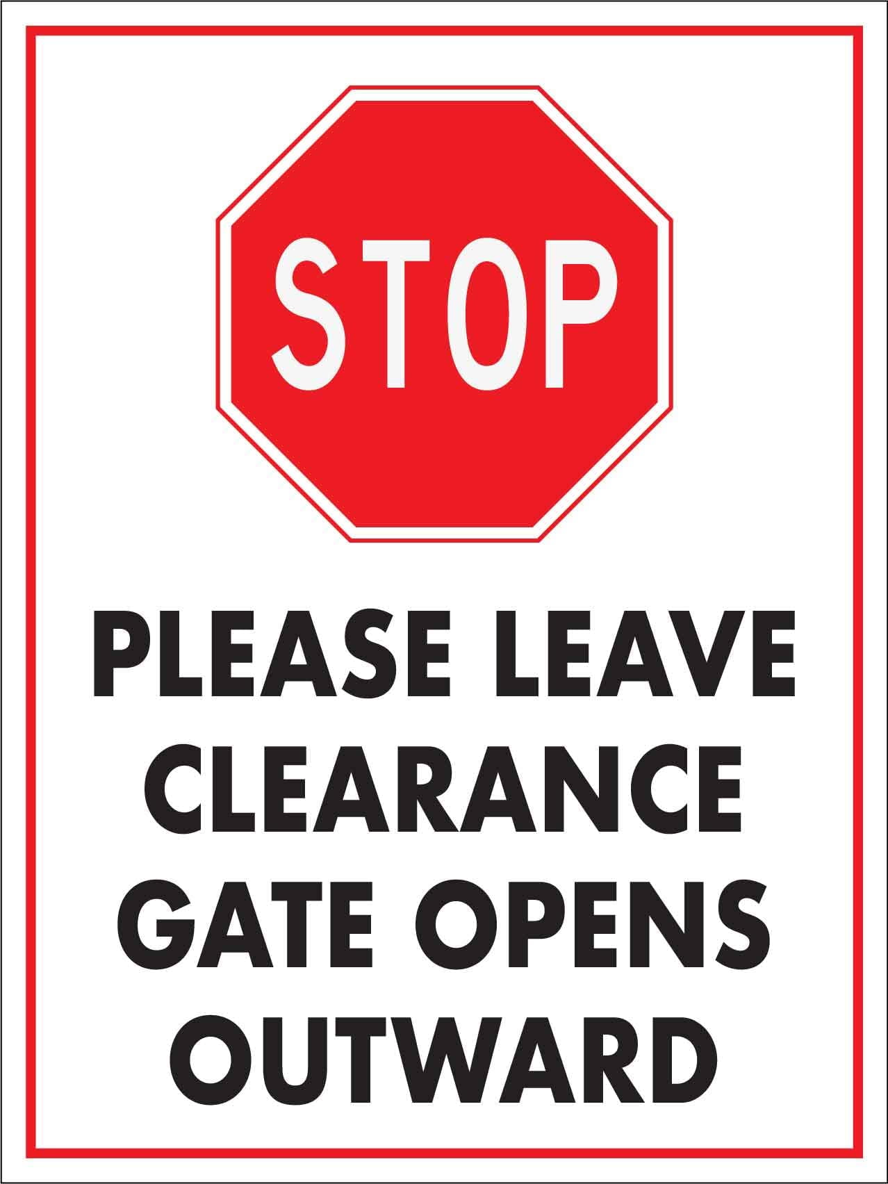 Stop Please Leave Clearance Gate Opens Outward Metal Sign Caution ...